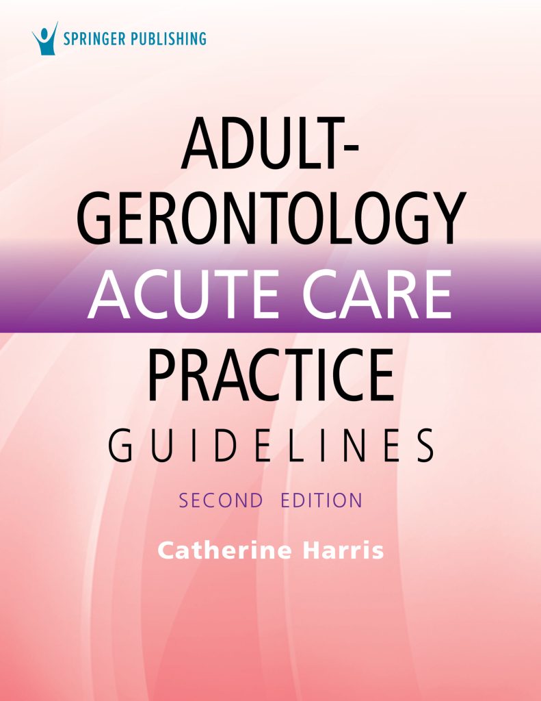 Adult-Gerontology Acute Care Practice Guidelines, 2nd Edition (Original PDF from Publisher ...